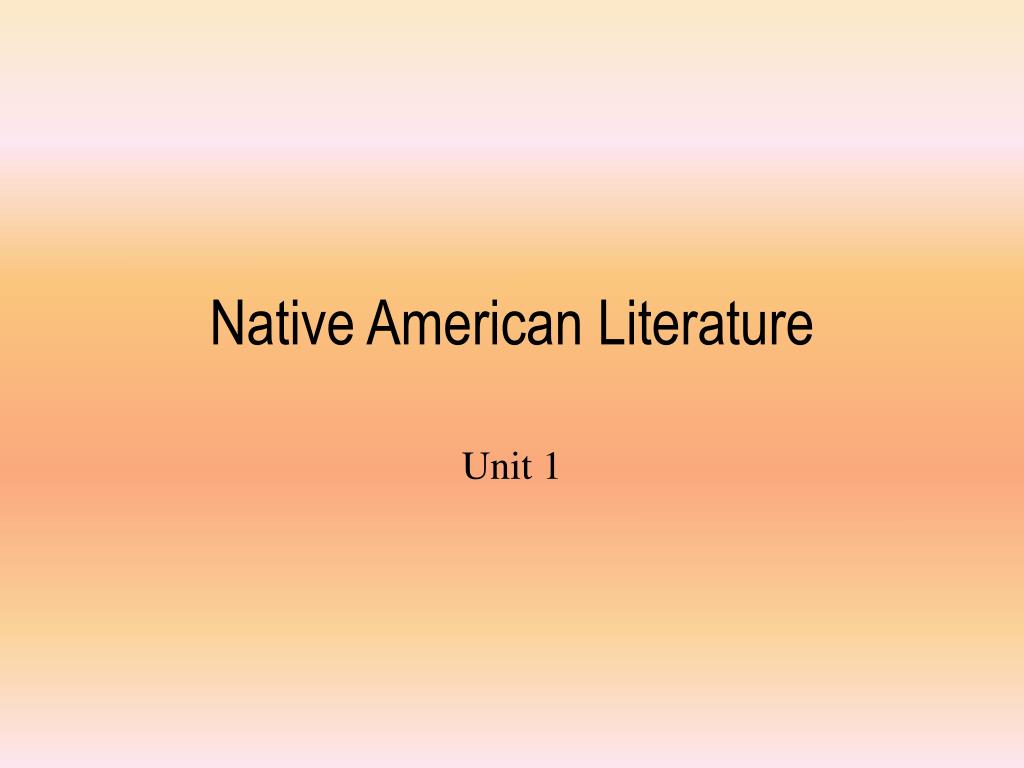 PPT - Native American Literature PowerPoint Presentation, free download ...