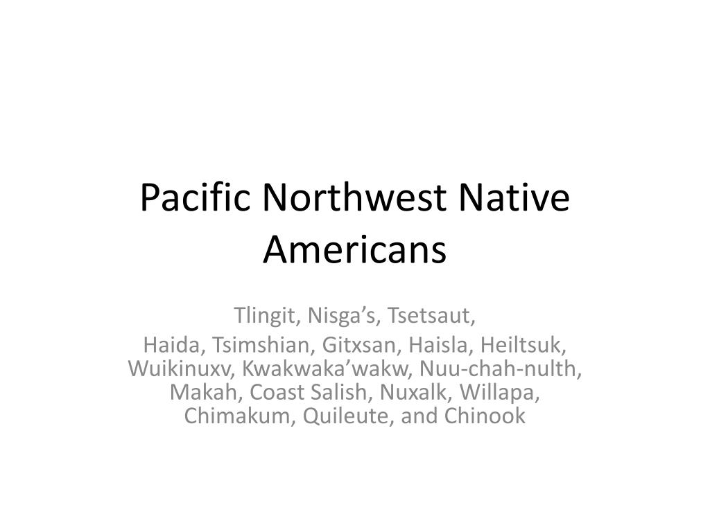 PPT - Pacific Northwest Native Americans PowerPoint Presentation, free ...