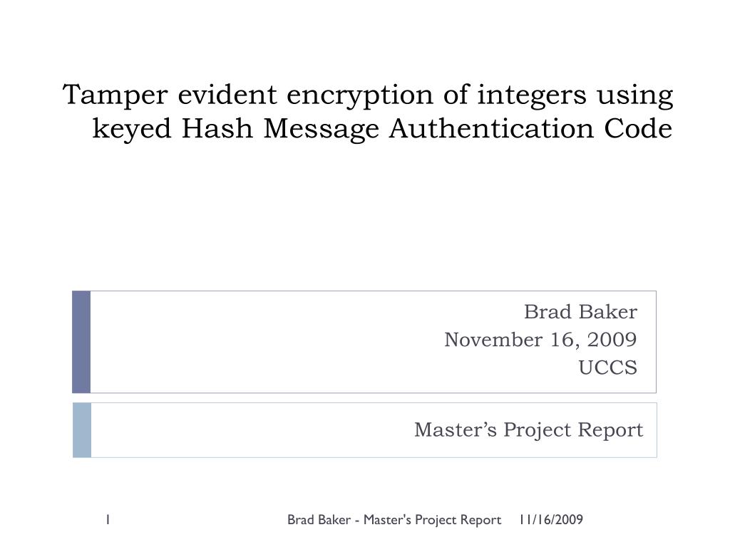 PPT - Tamper evident encryption of integers using keyed Hash Message ...