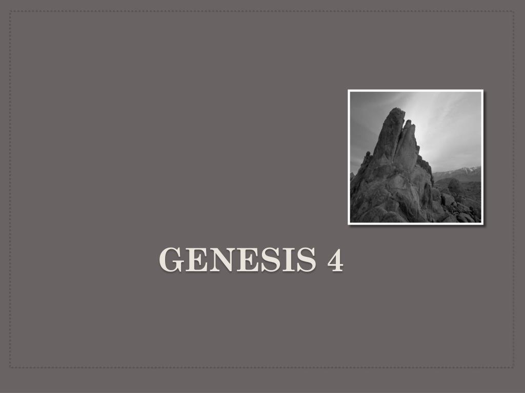 PPT - GENESIS 4 PowerPoint Presentation, free download - ID:2147478