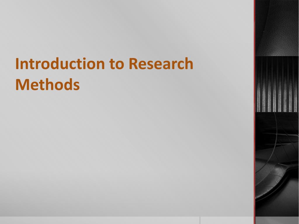 PPT - Introduction to Research Methods PowerPoint Presentation, free ...