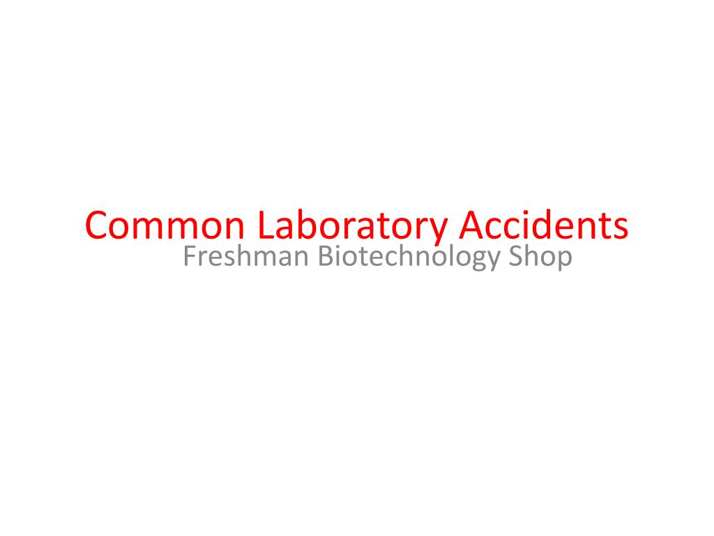 PPT - Common Laboratory Accidents PowerPoint Presentation, free ...