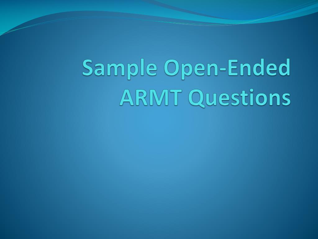 PPT - Sample Open-Ended ARMT Questions PowerPoint Presentation, free ...