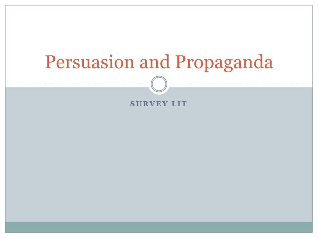 PPT - Persuasion and Propaganda PowerPoint Presentation, free download ...