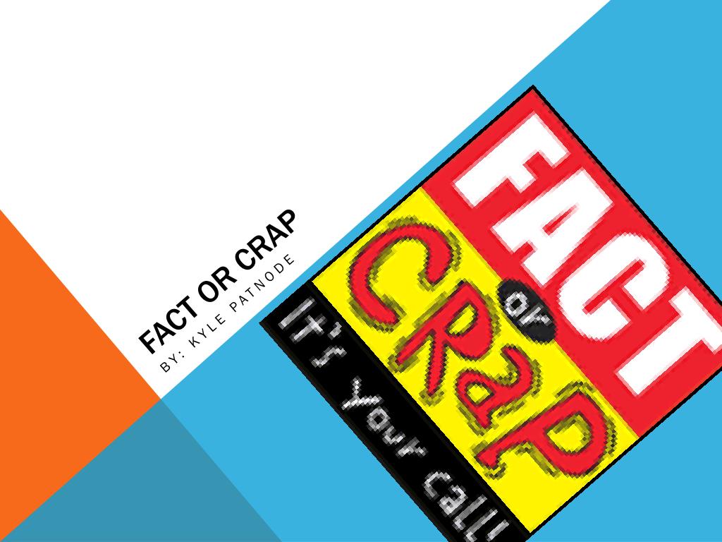 PPT - FACT or CRAP PowerPoint Presentation, free download - ID:2150224