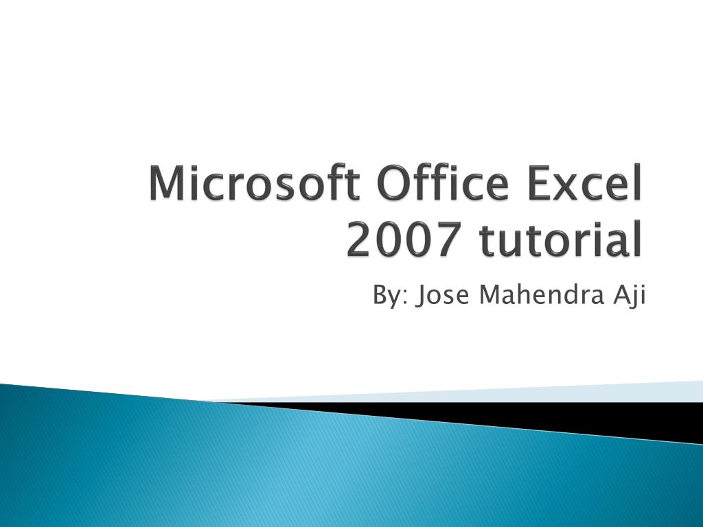 PPT - Microsoft Office Excel 2007 tutorial PowerPoint Presentation ...