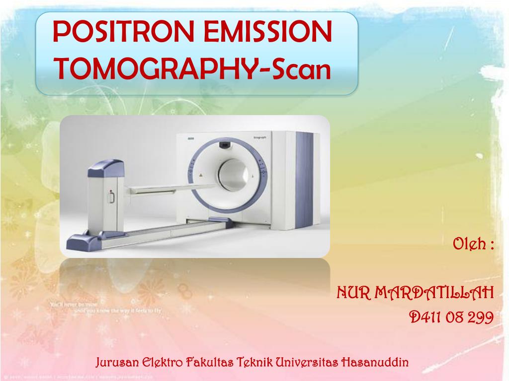 PPT - POSITRON EMISSION TOMOGRAPHY-Scan PowerPoint Presentation, free ...