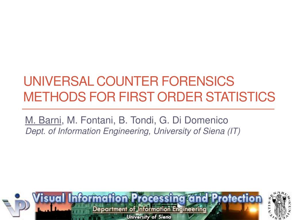 PPT - UNIVERSAL COUNTER FORENSICS METHODS FOR FIRST ORDER STATISTICS PowerPoint Presentation ...