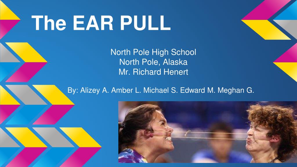 PPT - The EAR PULL PowerPoint Presentation, free download - ID:2151791