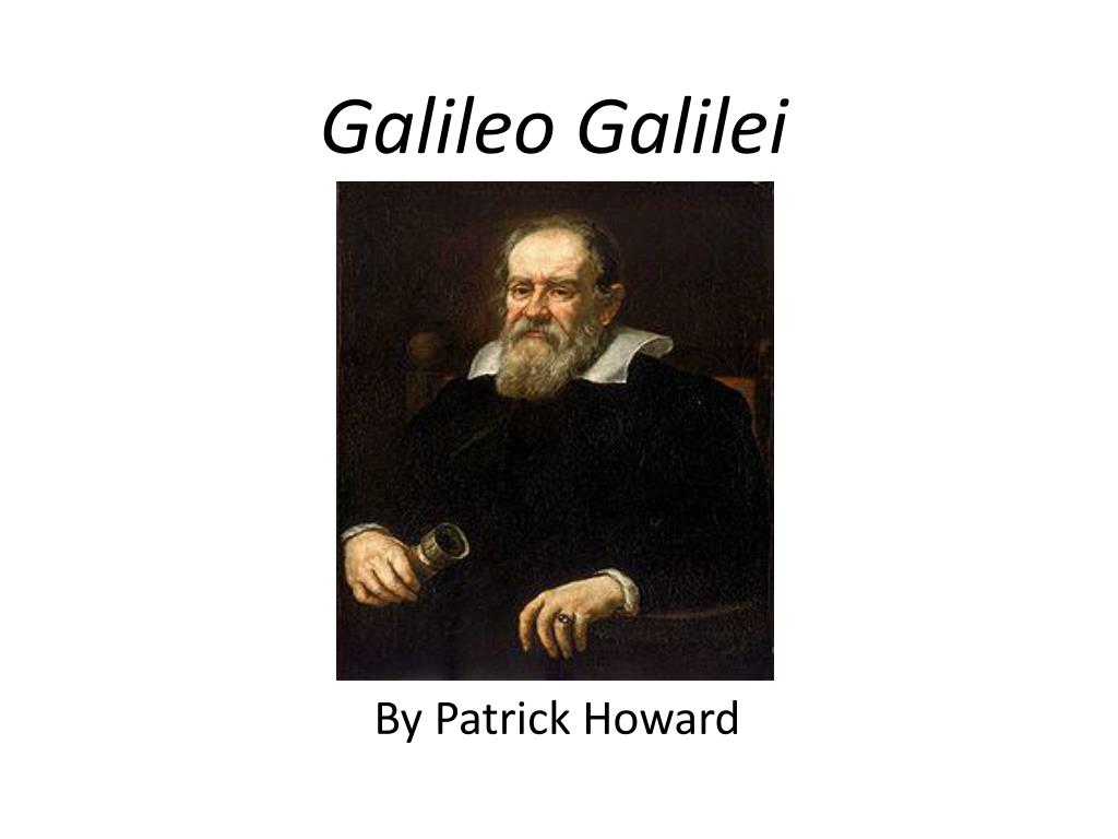 PPT - Galileo Galilei PowerPoint Presentation, free download - ID:2152368