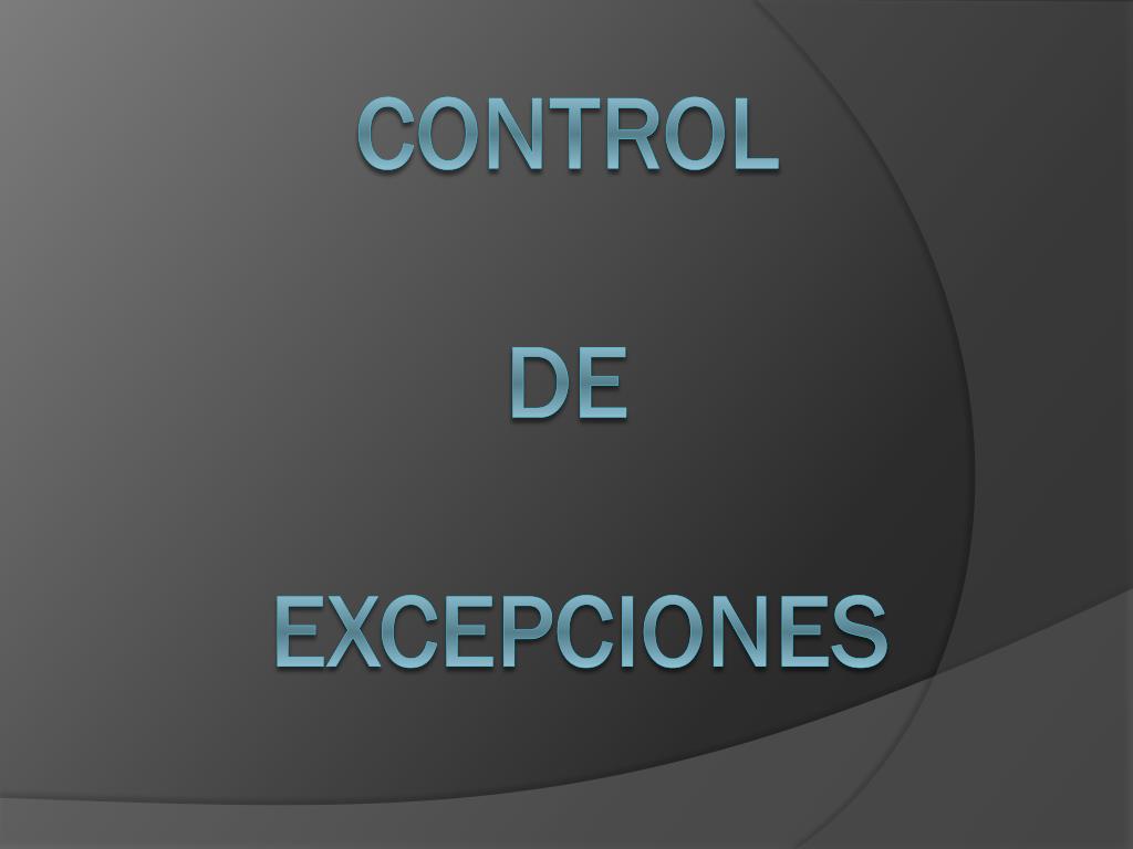 PPT - Control de excepciones PowerPoint Presentation, free download - ID:2153008