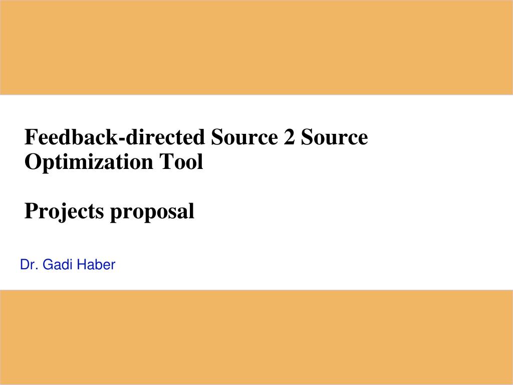 PPT - Enhancing Java Applications Through Feedback-Directed Source-to-Source Optimization ...