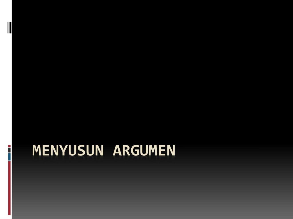 PPT - Menyusun Argumen PowerPoint Presentation, free download - ID:2154151