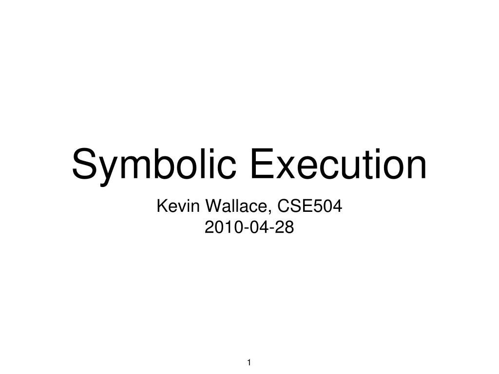 PPT - Symbolic Execution PowerPoint Presentation, free download - ID ...