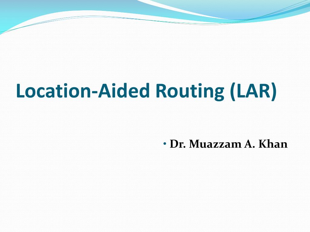 PPT - Location-Aided Routing (LAR) PowerPoint Presentation, free ...