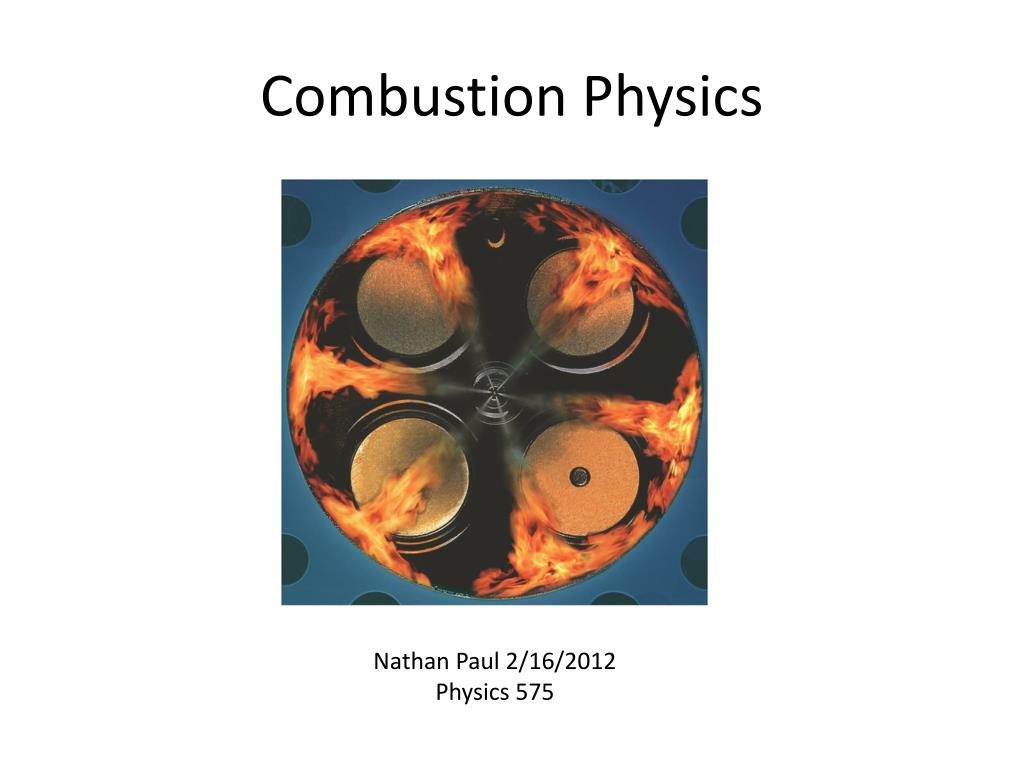 PPT - Combustion Physics PowerPoint Presentation, free download - ID ...