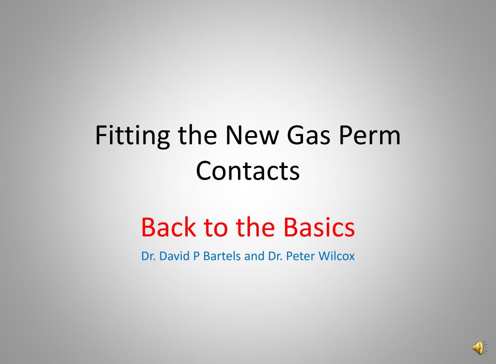 PPT - Fitting the New Gas Perm Contacts PowerPoint Presentation, free ...