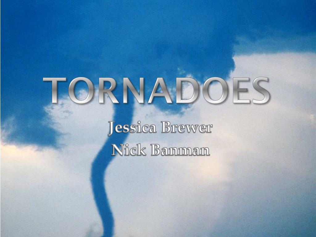 PPT - Tornadoes PowerPoint Presentation, free download - ID:2155388