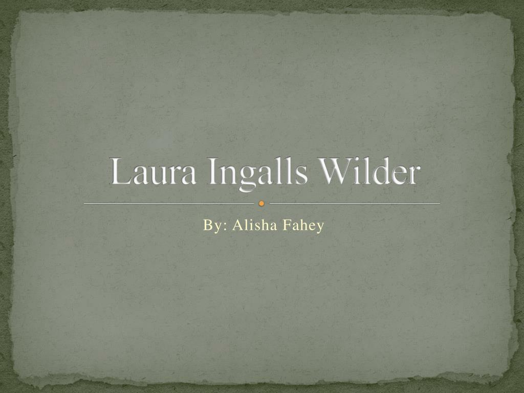 PPT - Laura Ingalls Wilder PowerPoint Presentation, free download - ID ...