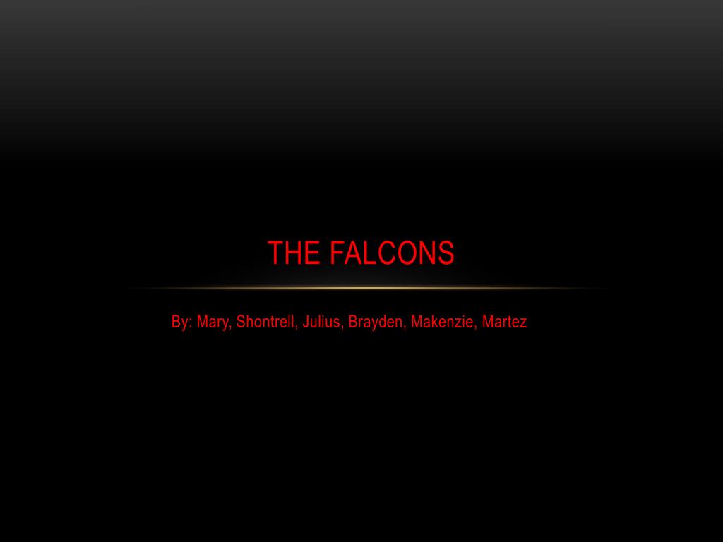 PPT - The Falcons PowerPoint Presentation, free download - ID:2156325