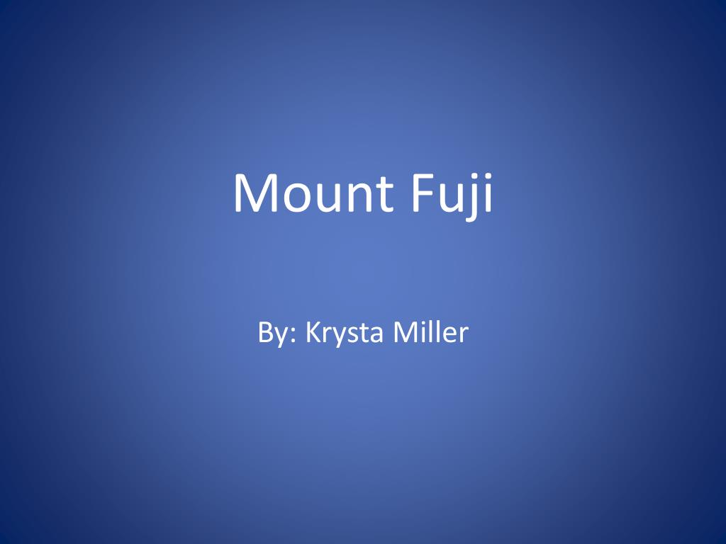 PPT - Mount Fuji PowerPoint Presentation, free download - ID:2156560
