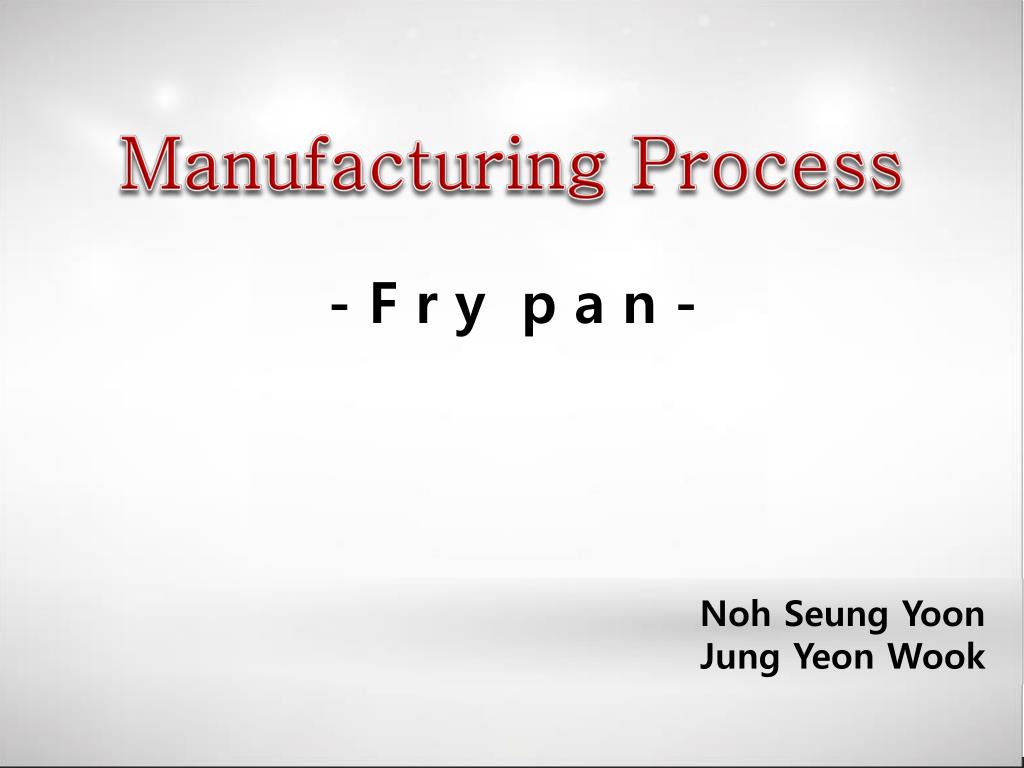 PPT - Manufacturing Process PowerPoint Presentation, free download - ID ...