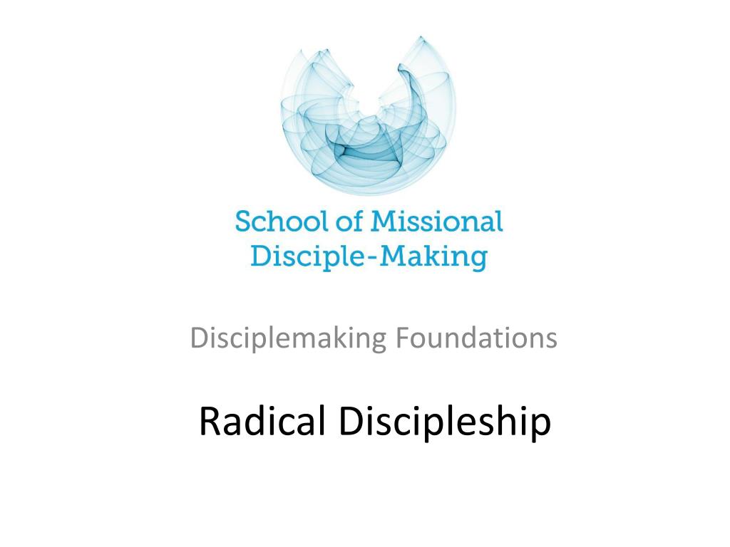 PPT - Radical Discipleship PowerPoint Presentation, free download - ID ...