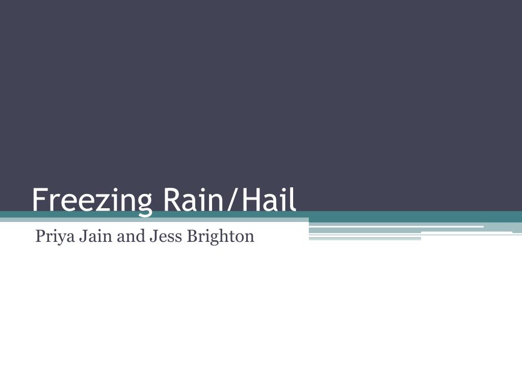PPT - Freezing Rain/Hail PowerPoint Presentation, free download - ID ...