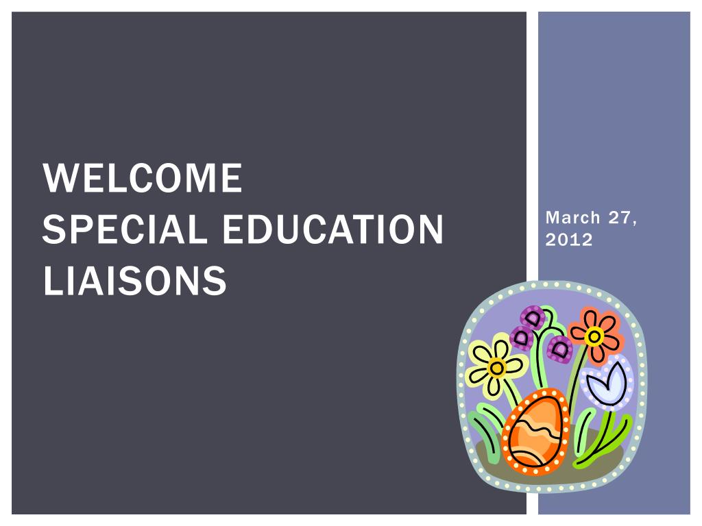 PPT - Welcome Special Education Liaisons PowerPoint Presentation, free ...