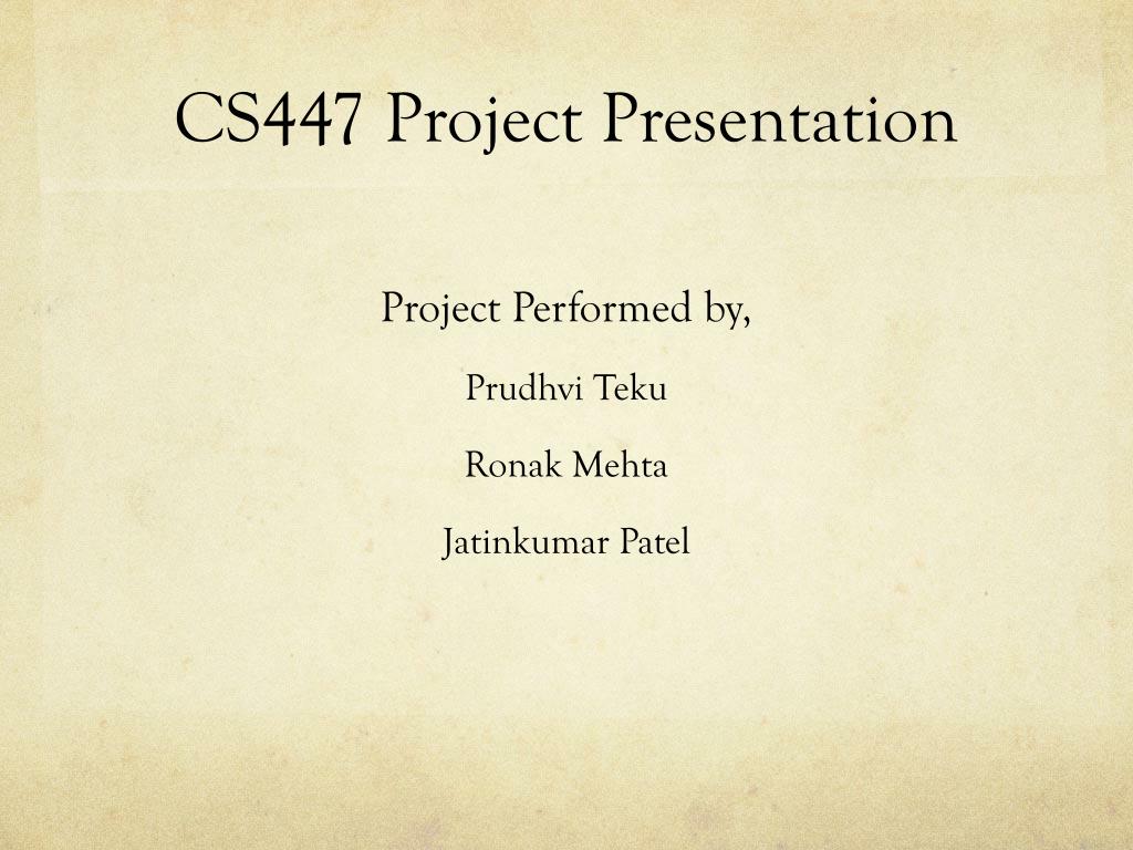 PPT - CS447 Project Presentation PowerPoint Presentation, free download - ID:2158820