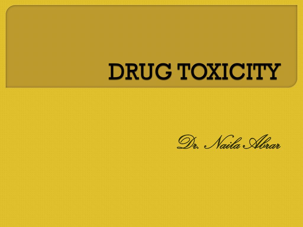 PPT - DRUG TOXICITY PowerPoint Presentation, free download - ID:2159450