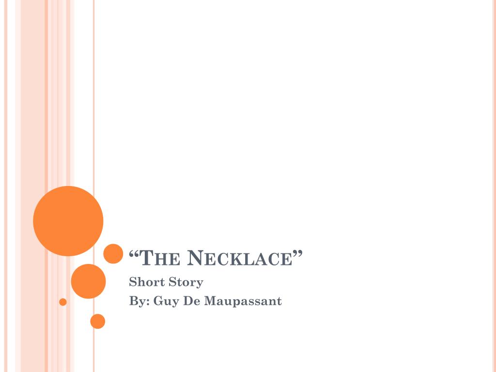 PPT - “The Necklace” PowerPoint Presentation, free download - ID:2159621