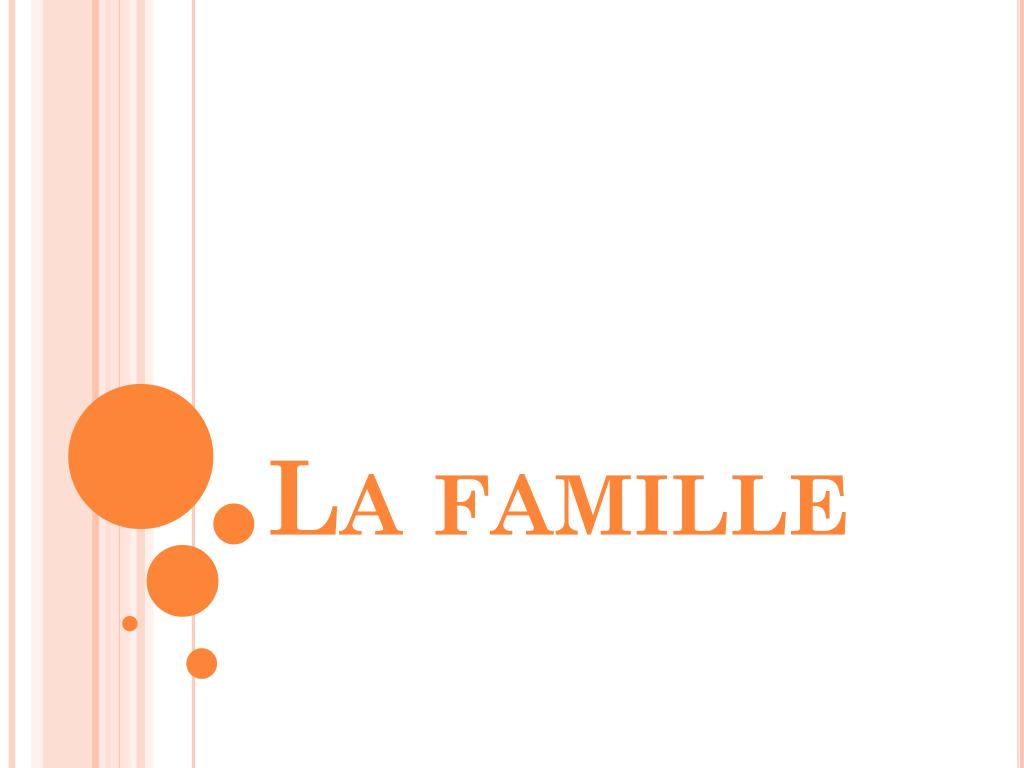 PPT - La famille PowerPoint Presentation, free download - ID:2159839