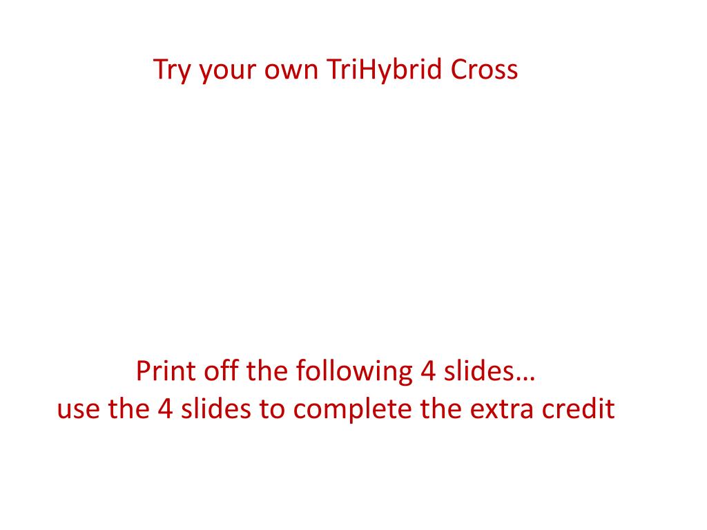 PPT - Try your own TriHybrid Cross Print off the following 4 slides ...