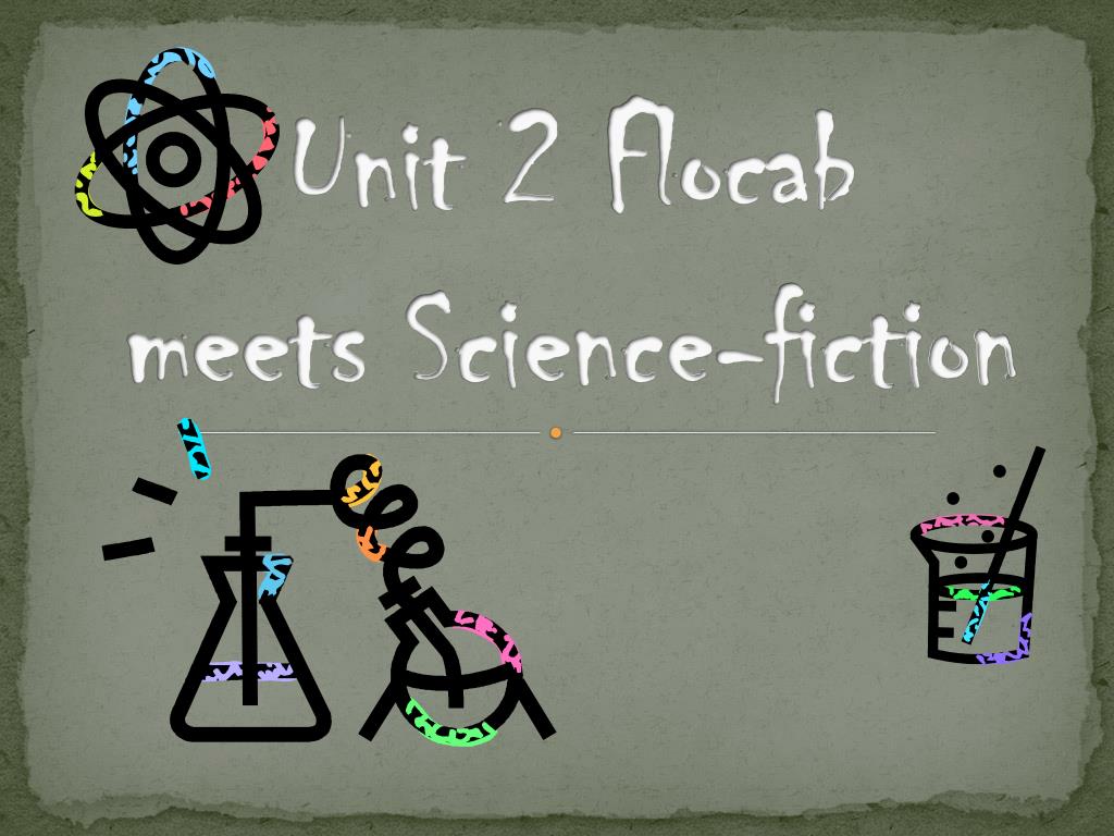 PPT - Unit 2 Flocab meets Science-fiction PowerPoint Presentation, free ...