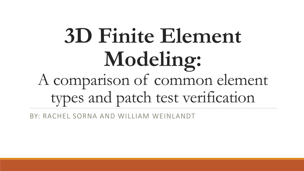 PPT - 3D Finite Element Modeling: A comparison of common element types ...