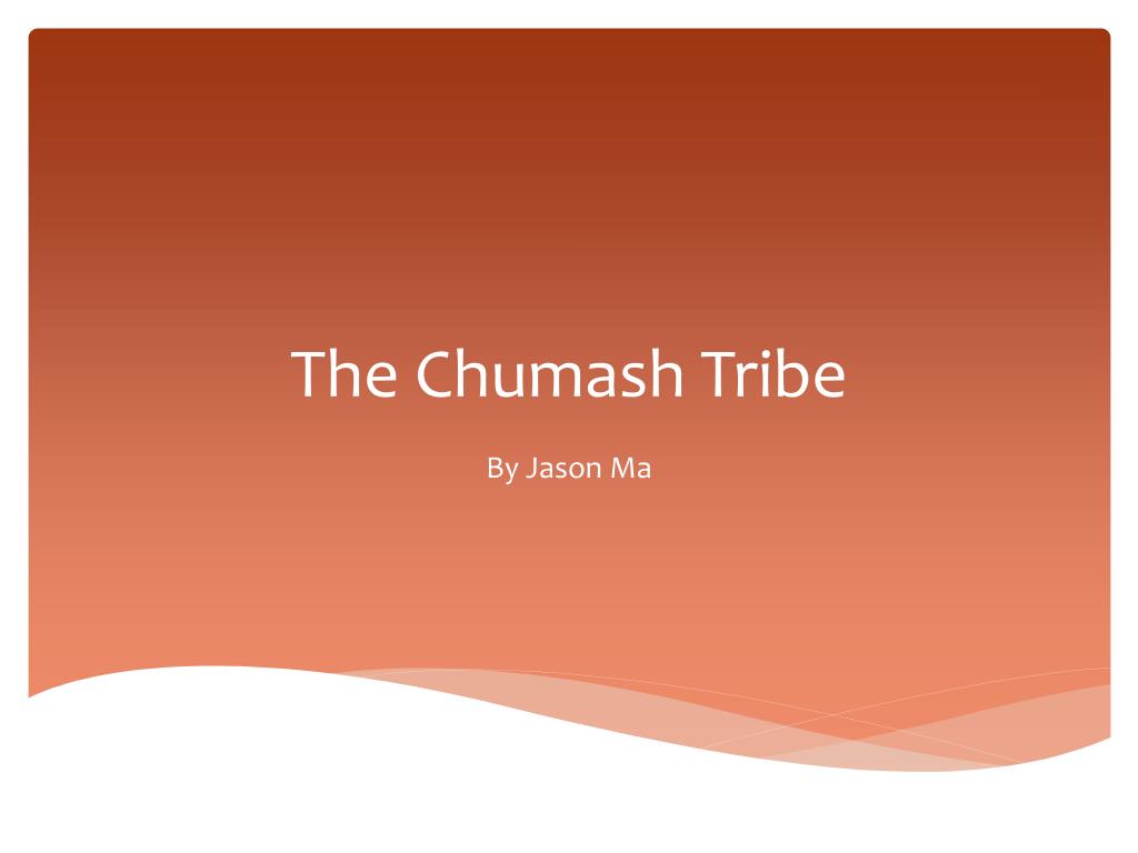 PPT - The Chumash Tribe PowerPoint Presentation, free download - ID:2160982