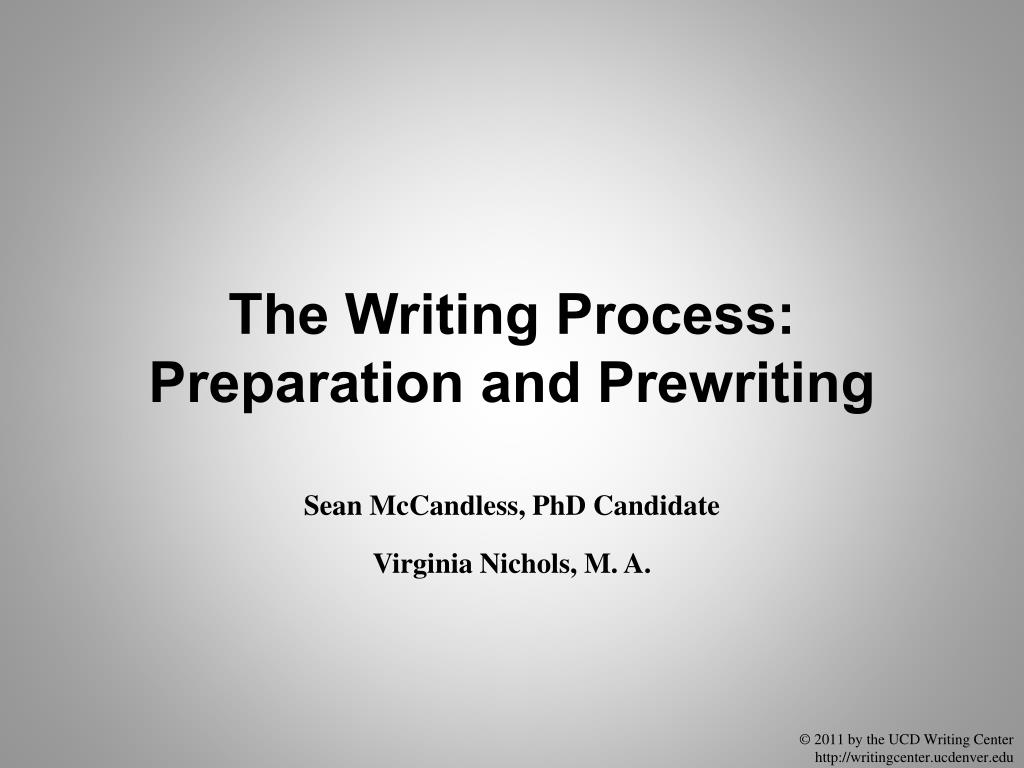 PPT - The Writing Process: Preparation and Prewriting PowerPoint ...