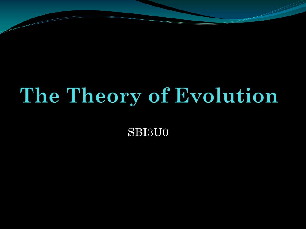PPT - The Theory of Evolution PowerPoint Presentation, free download ...