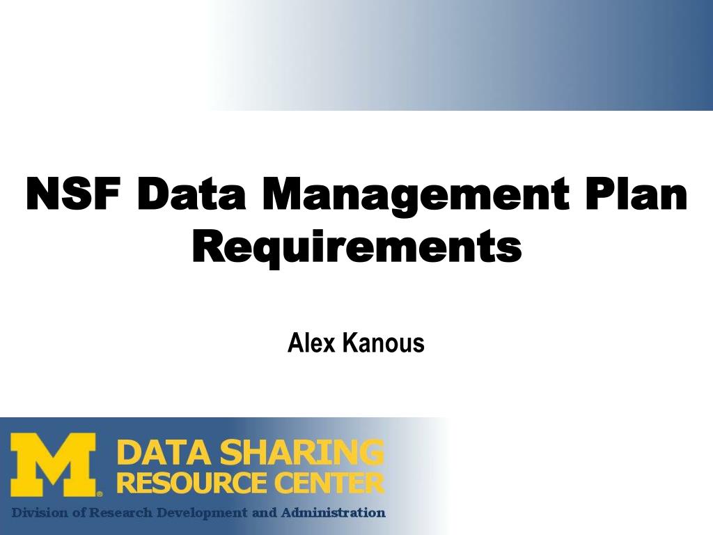 PPT - NSF Data Management Plan Requirements Alex Kanous PowerPoint ...