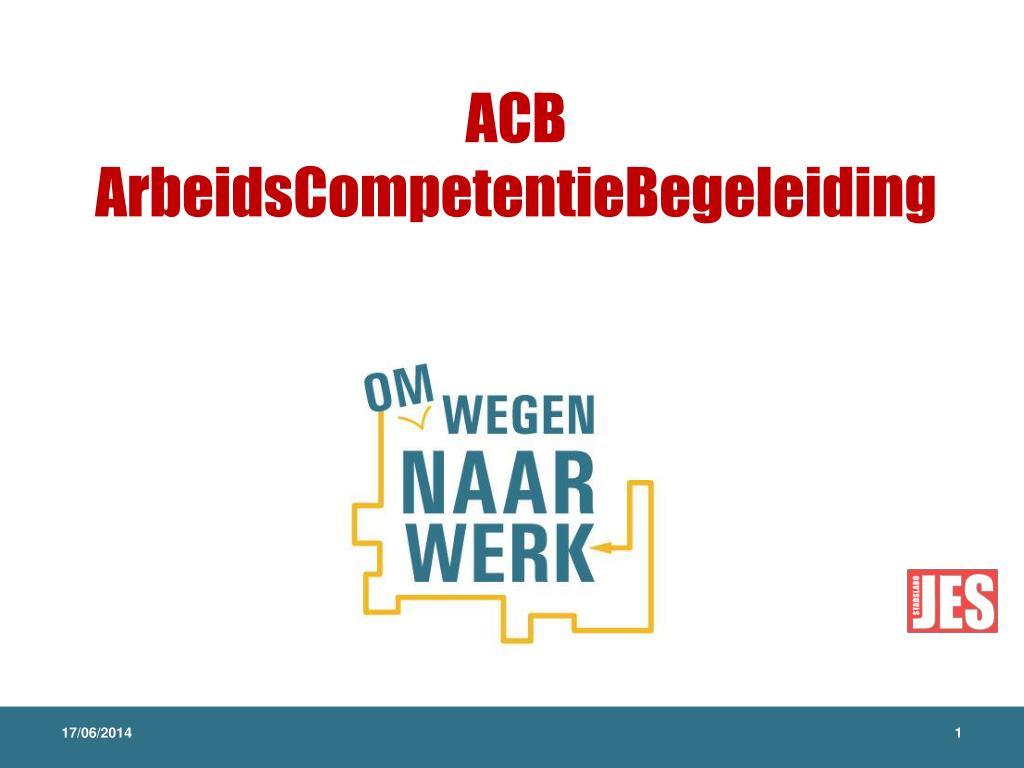 PPT - ACB ArbeidsCompetentieBegeleiding PowerPoint Presentation, free ...