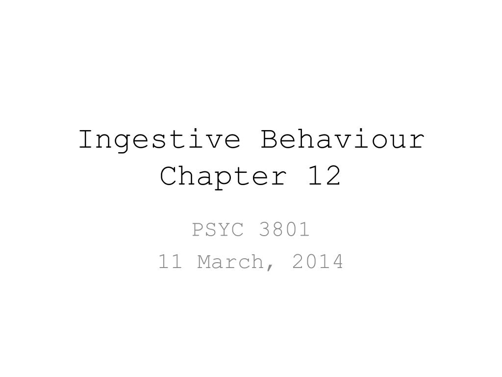 PPT - Ingestive Behaviour Chapter 12 PowerPoint Presentation, free ...