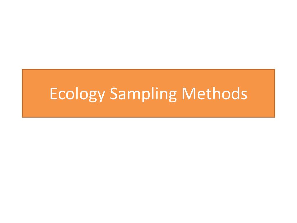 PPT - Ecology Sampling Methods PowerPoint Presentation, free download ...