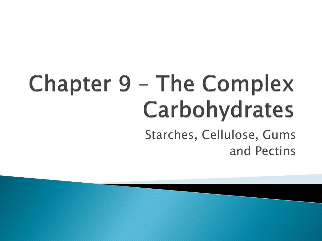 PPT - Chapter 9 – The Complex Carbohydrates PowerPoint Presentation ...
