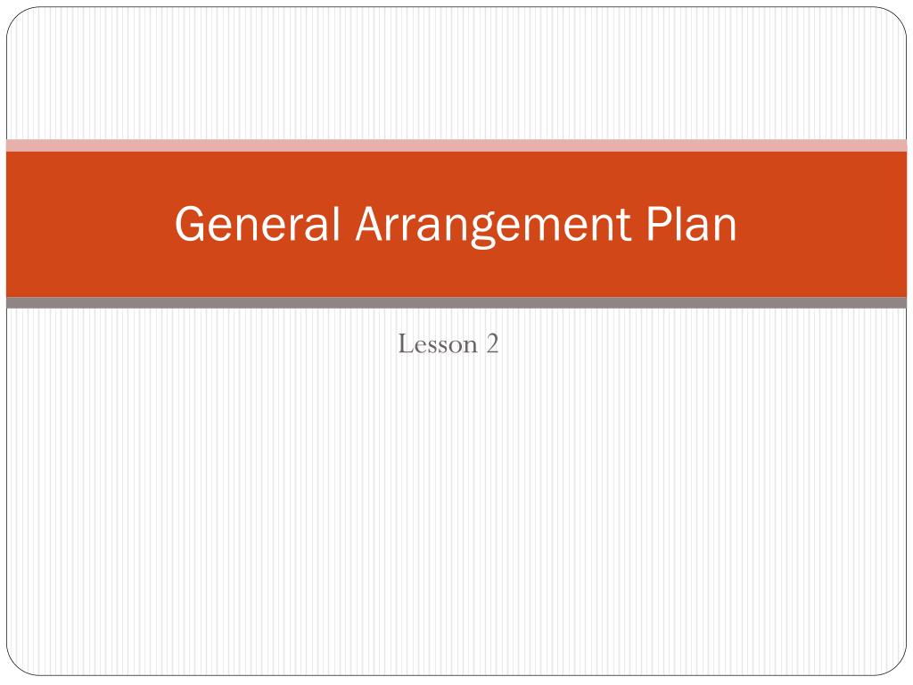 PPT - General Arrangement Plan PowerPoint Presentation, free download ...