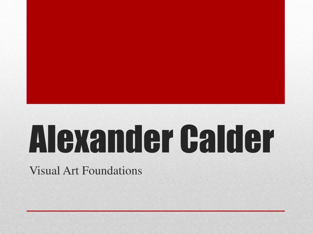 PPT - Alexander Calder PowerPoint Presentation, free download - ID:2164441