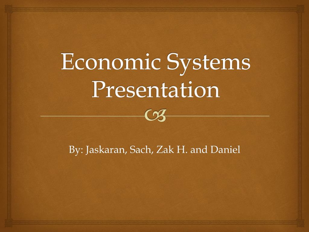 PPT - Economic Systems Presentation PowerPoint Presentation, free ...