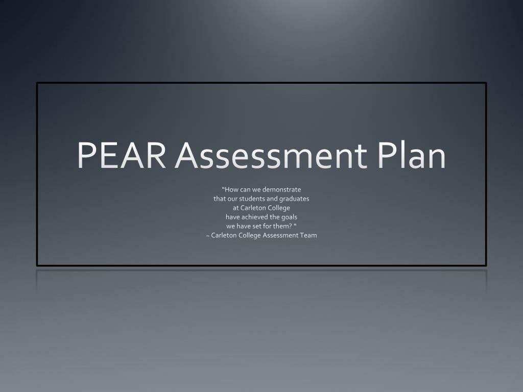 PPT - PEAR Assessment Plan PowerPoint Presentation, free download - ID ...