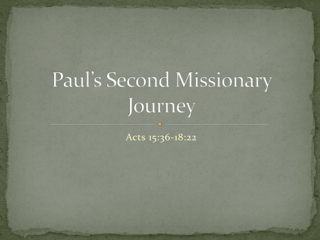PPT - Paul’s Second Missionary Journey PowerPoint Presentation, free ...