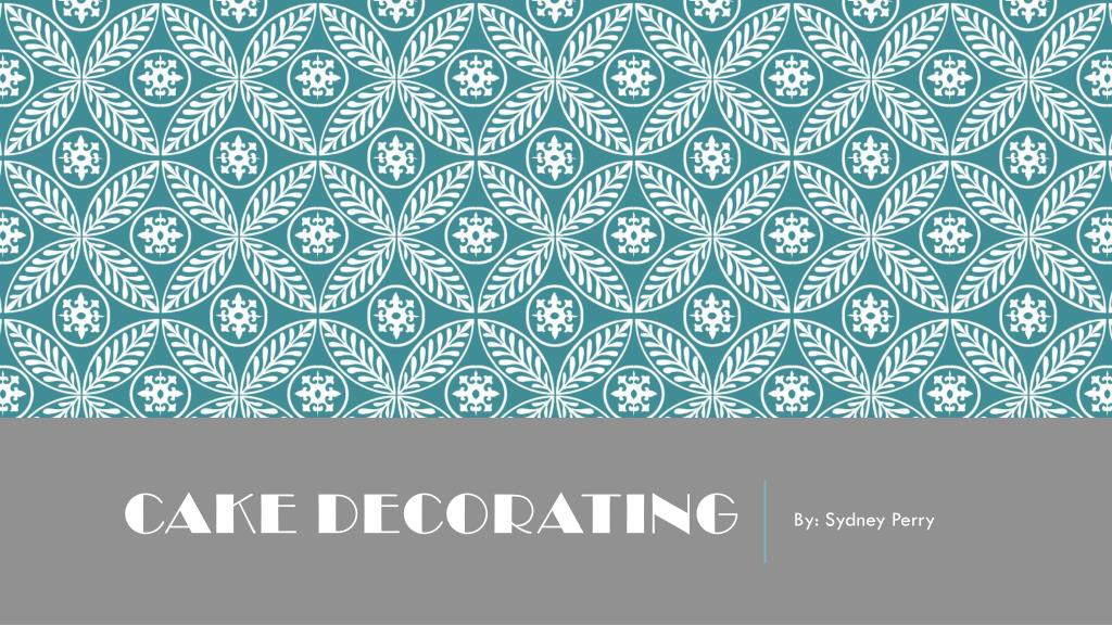 PPT - Cake decorating PowerPoint Presentation, free download - ID:2165746